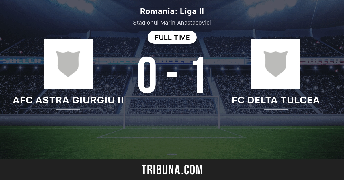 AFC Astra Giurgiu II vs FC Delta Tulcea: Head to Head statistics match - 4/13/2012. Tribuna.com