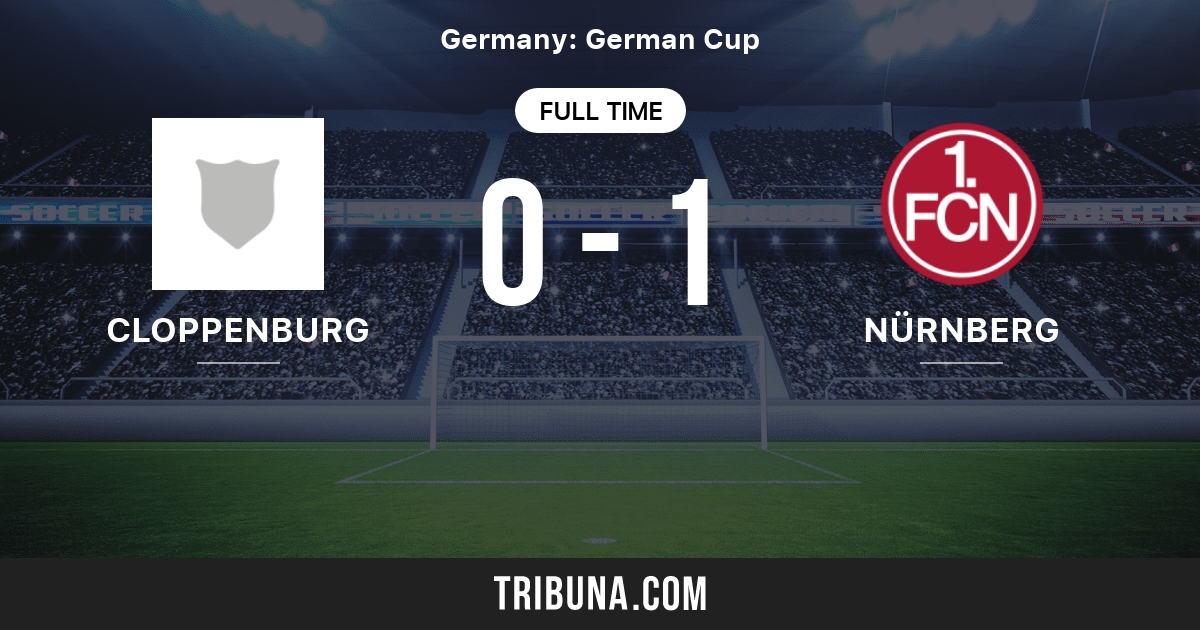 Cloppenburg vs 1. FC Nurnberg: Marcador en vivo, Retransmisión y enfrentamientos directos 9/9 ...