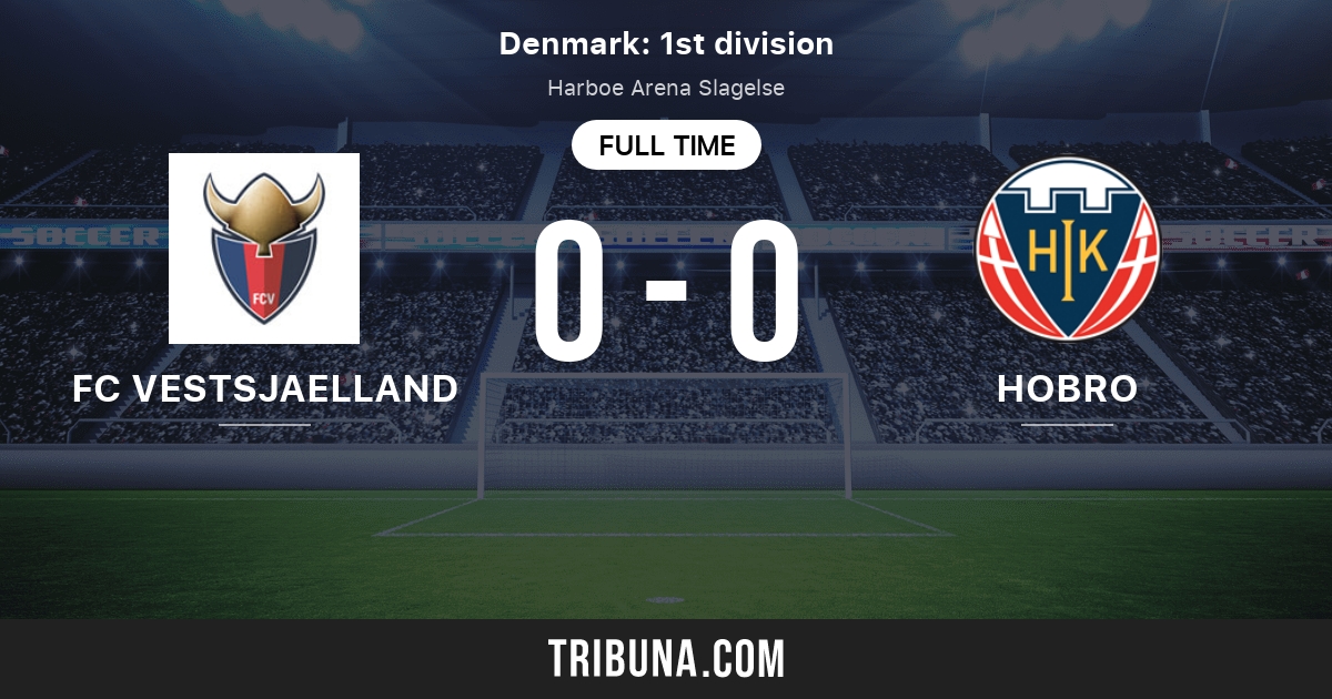 FC Vestsjaelland vs Hobro IK: Score en direct, Stream et résultats H2H ...