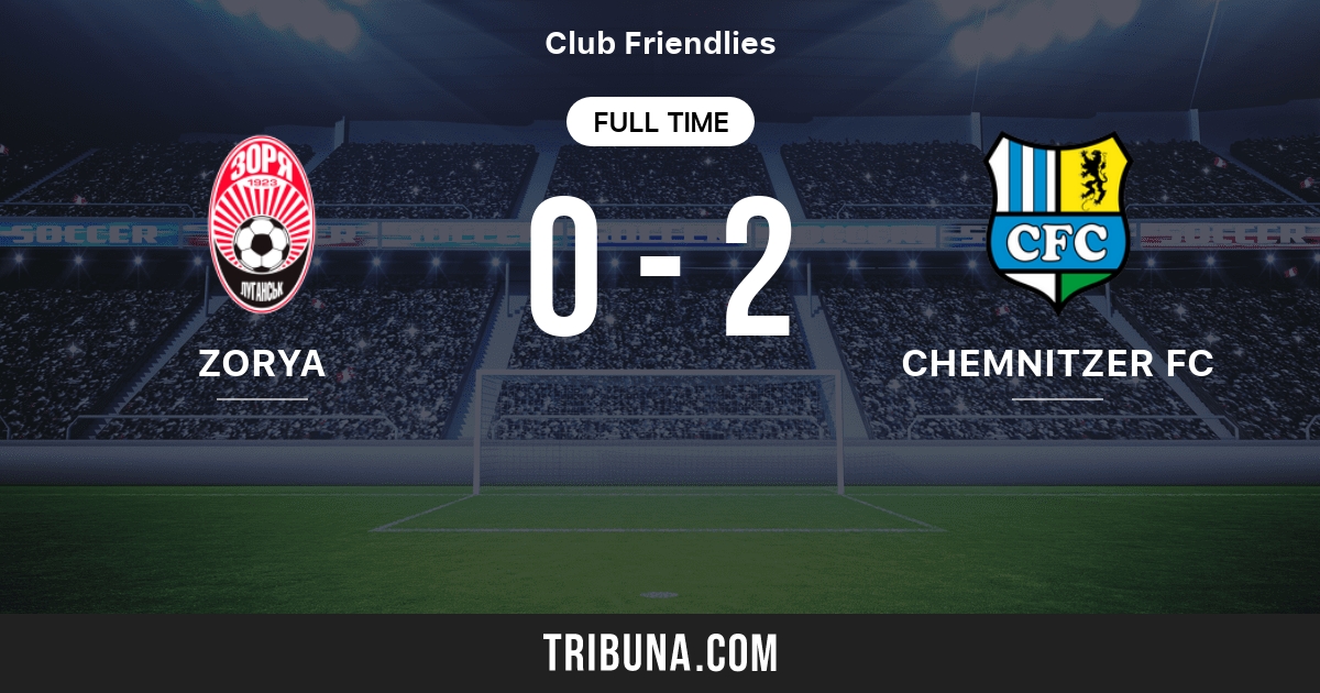 FC Zorya Lugansk vs Chemnitzer FC: Marcador en vivo, Retransmisión y ...