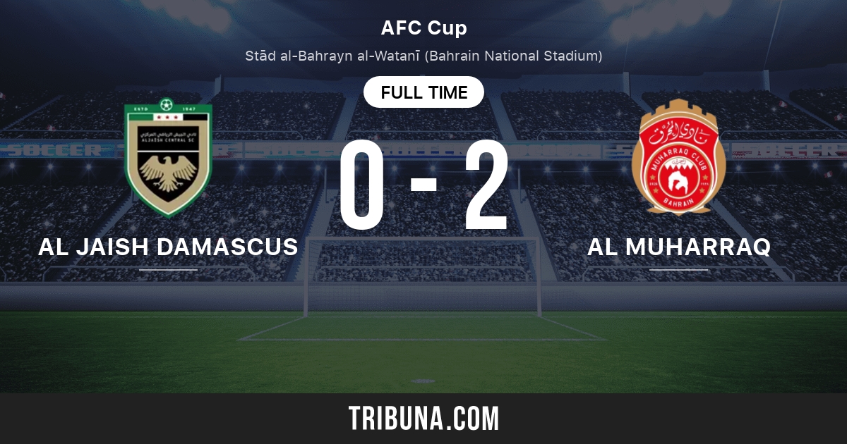 Jaish vs Al-Muharraq SC: Score en direct, Stream et résultats H2H 4/13 ...