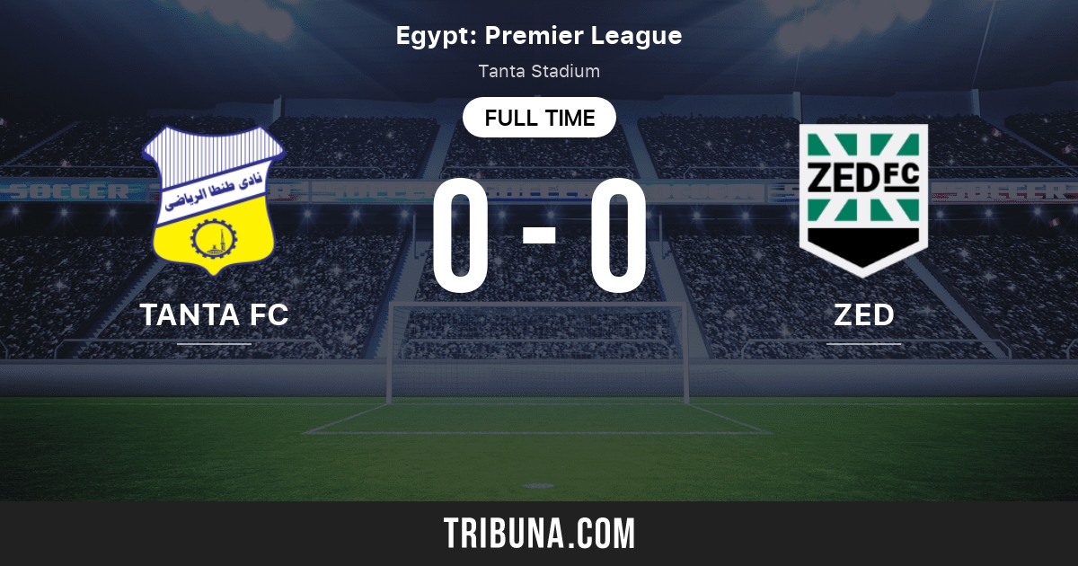 Tanta FC vs ZED: estadísticas del enfrentamiento directo - 9/19/2020 ...