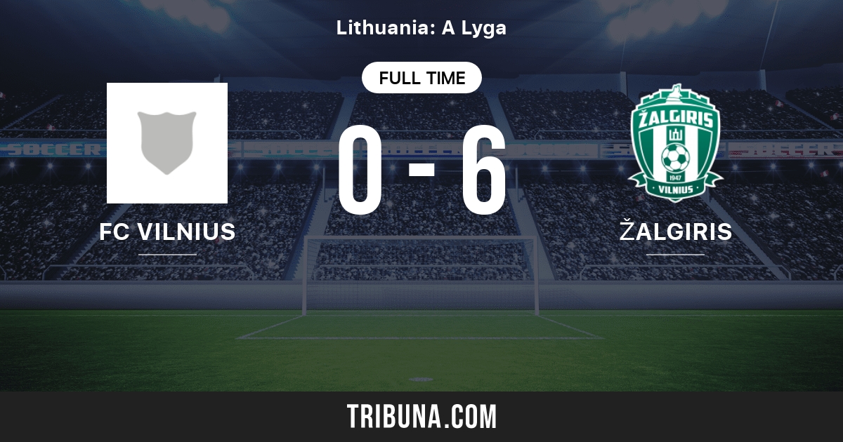 FC Vilnius vs VMFD Zalgiris: Clasificaciones en Liga A - 11/10/2007