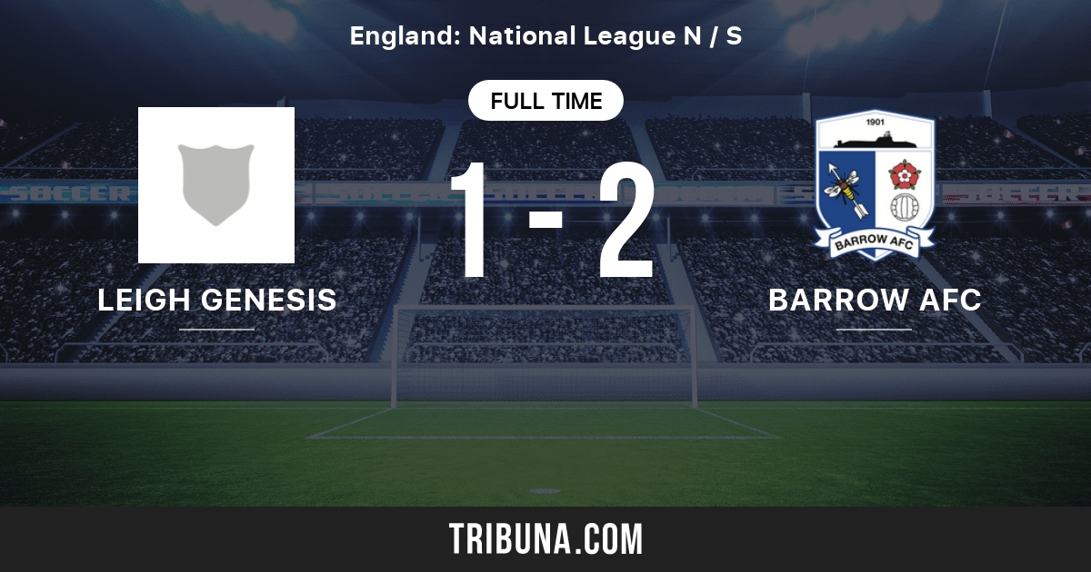 Leigh Genesis vs Barrow AFC: Live Score, Stream and H2H results 3/1 ...