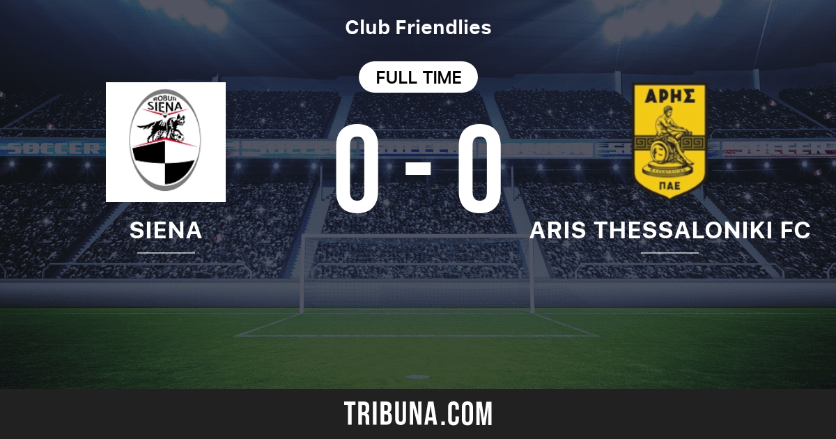 Siena vs Aris Thessaloniki FC: Live Score, Stream and H2H results 7/25 ...