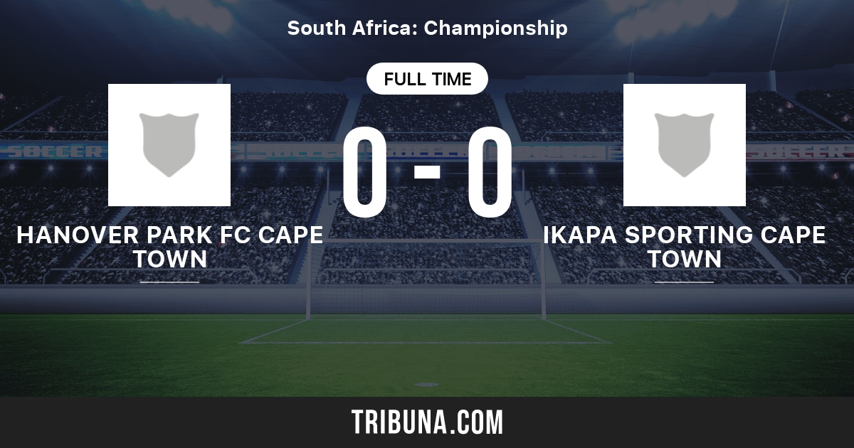 Hanover Park FC Cape Town vs Ikapa Sporting Cape Town: Live Score ...