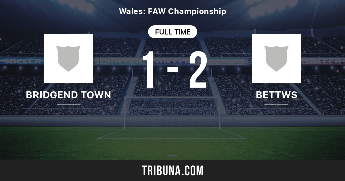 Bridgend Town vs Bettws FC: Marcador en vivo, Retransmisión y ...