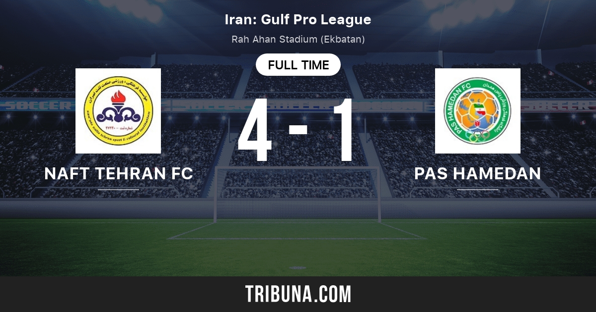 Naft Tehran FC vs Pas Hamedan: Punteggi live, Stream e risultati Testa ...