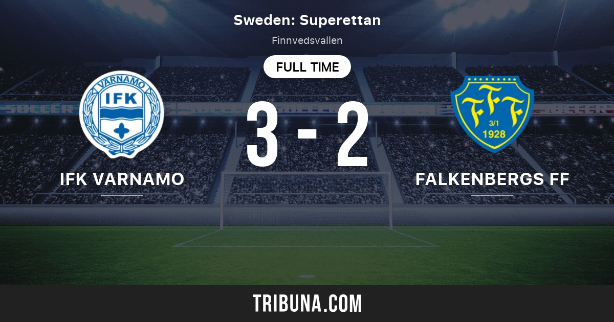 IFK Varnamo vs Falkenbergs FF: Live Score, Stream and H2H results 10/25 ...