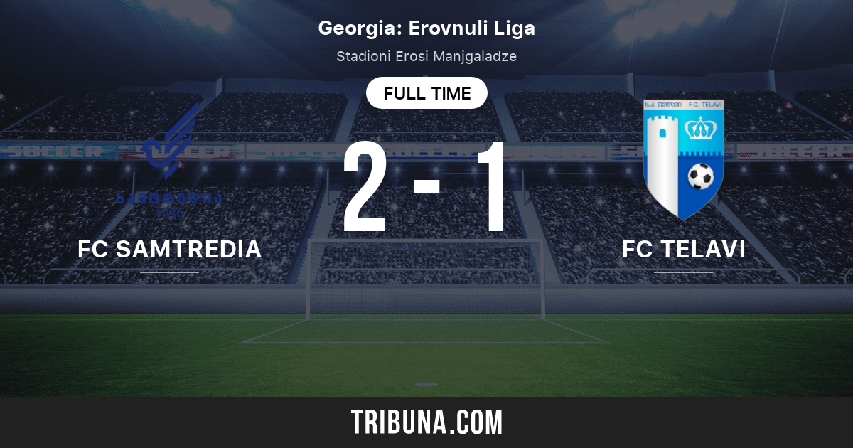 FC Samtredia vs FC Telavi: Live Score, Stream and H2H results 4/24/2021 ...