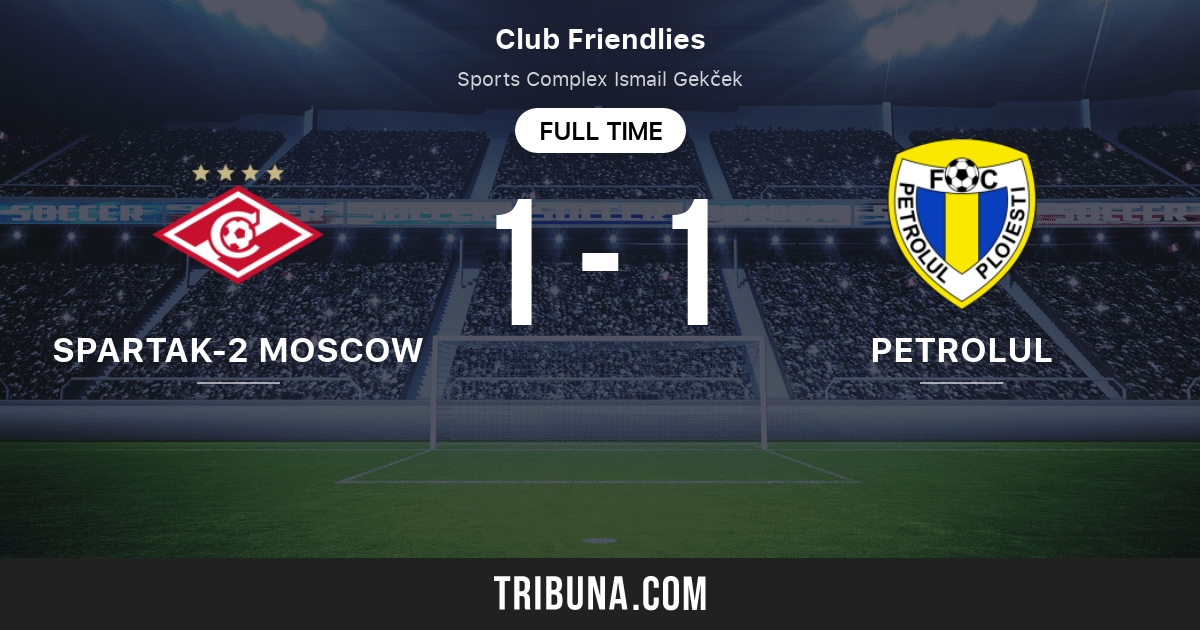 FC Spartak-2 Moscow vs Petrolul: Live Score, Stream and H2H results 2/10/2022. Preview match FC ...