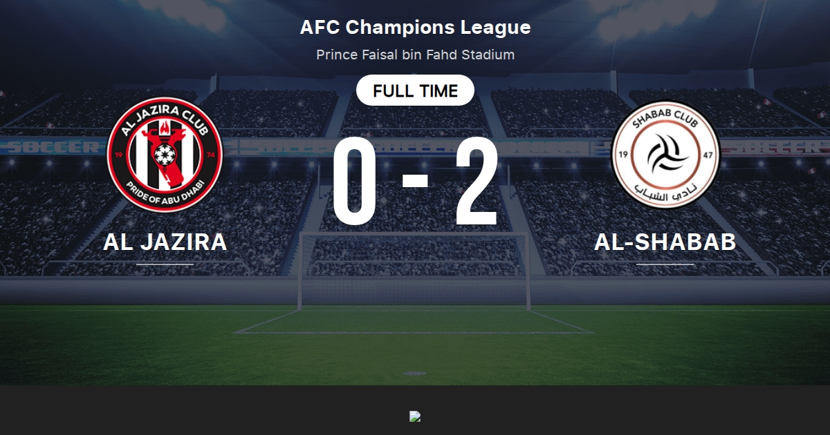 AL Jazira Abu Dhabi vs AL Shabab (Ksa): Score en direct, Stream et ...
