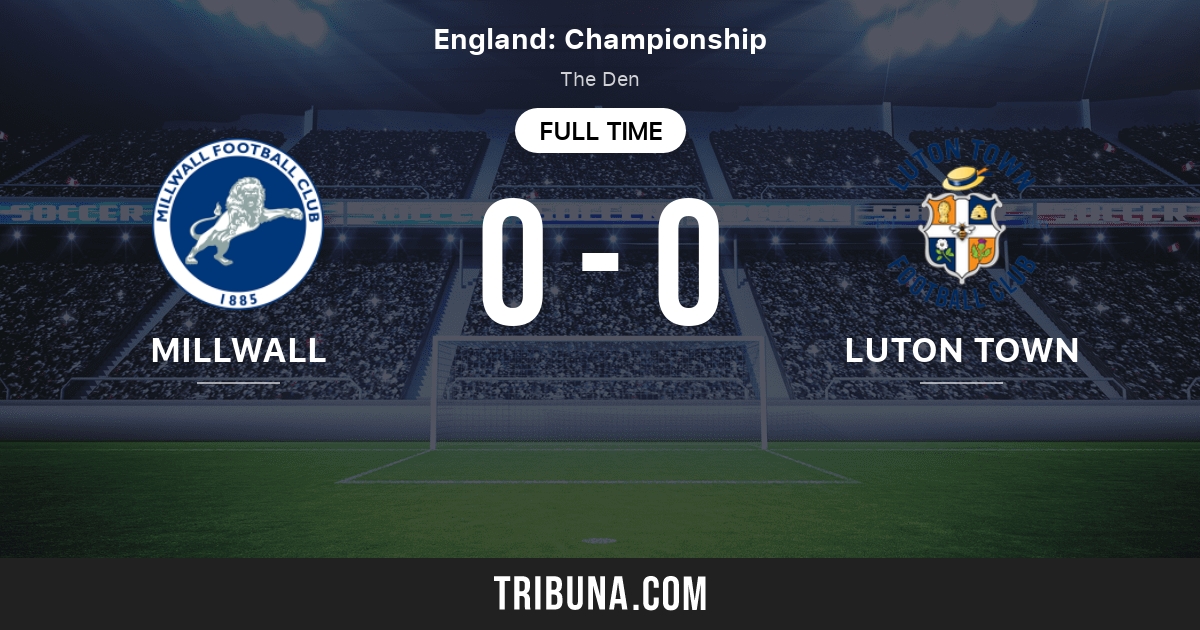 Millwall vs Luton Town: Score en direct, Stream et résultats H2H 4/7 ...