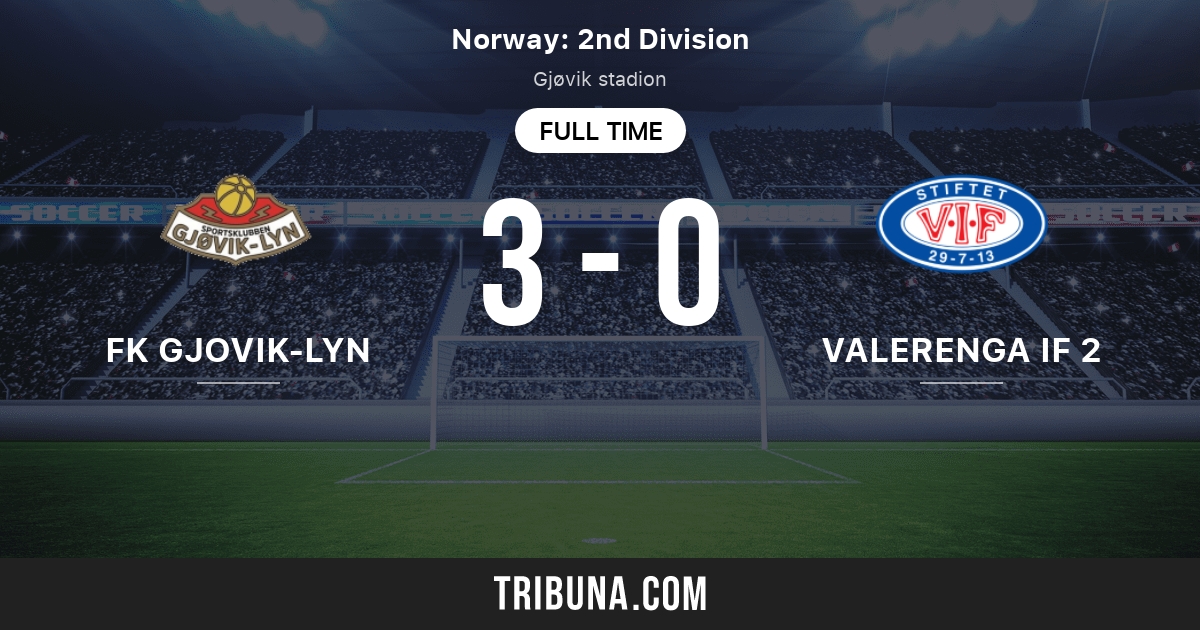 FK Gjovik-Lyn vs Valerenga IF 2: Live Score, Stream and H2H results 9/5/2022. Preview match FK ...