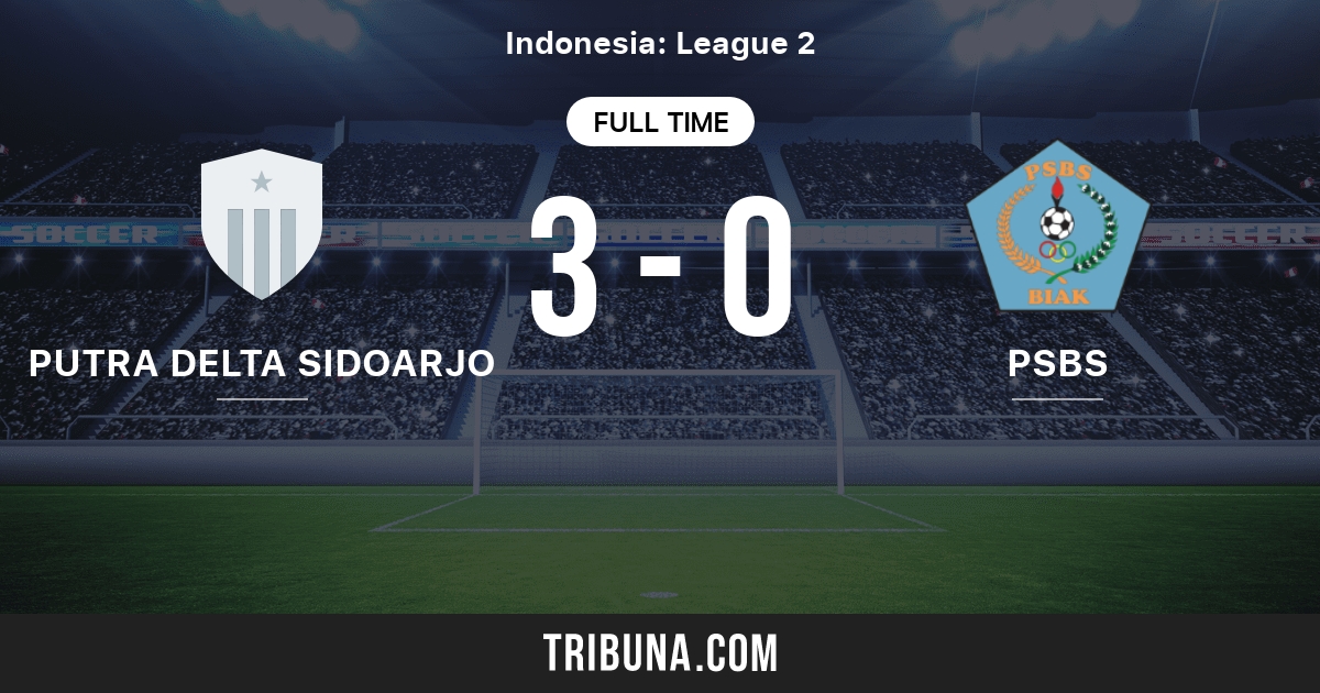 Putra Delta Sidoarjo vs PSBS: Score en direct, Stream et résultats H2H ... Putra Delta Sidoarjo vs PSBS: Score en direct, Stream et résultats H2H ...