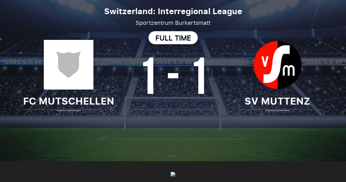 FC Mutschellen vs SV Muttenz: Live-Score, Stream und Head-to-Head ...
