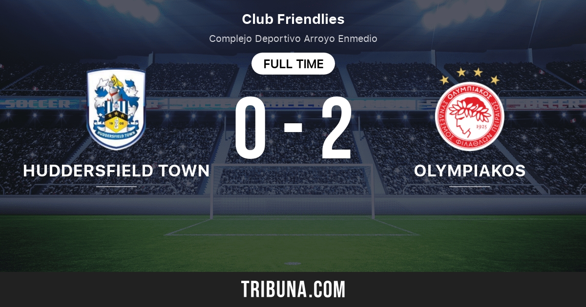 Huddersfield Town vs Olympiakos: Standings in Club Friendlies - 12/1/2022