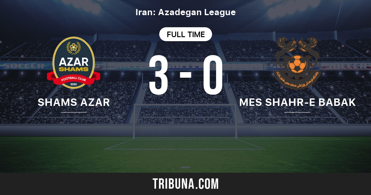Shams Azar vs Mes Shahr-e Babak: Live-Score, Stream und Head-to-Head ...