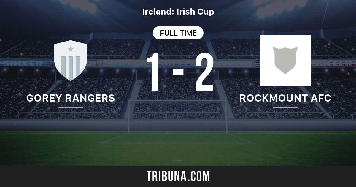 Gorey Rangers vs Rockmount AFC: Live Score, Stream and H2H results 7/23 ...