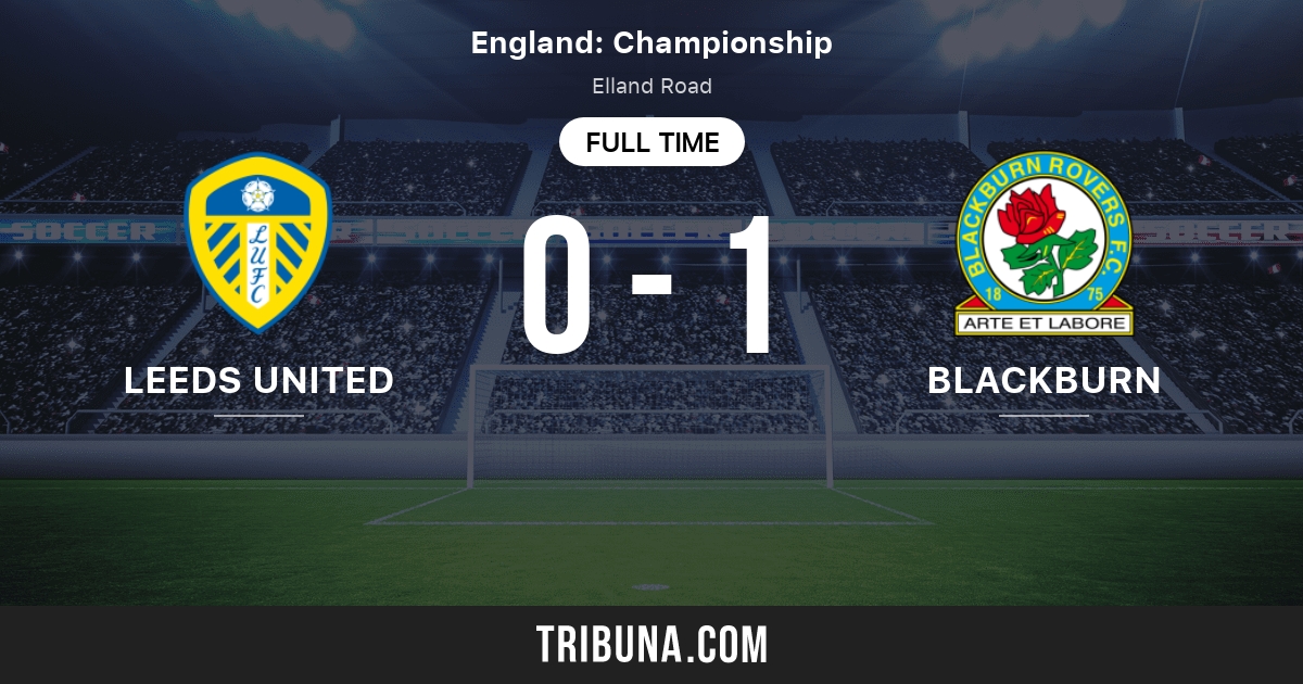 Leeds United vs Blackburn: Live Score, Stream and H2H results 4/13/2024 ...