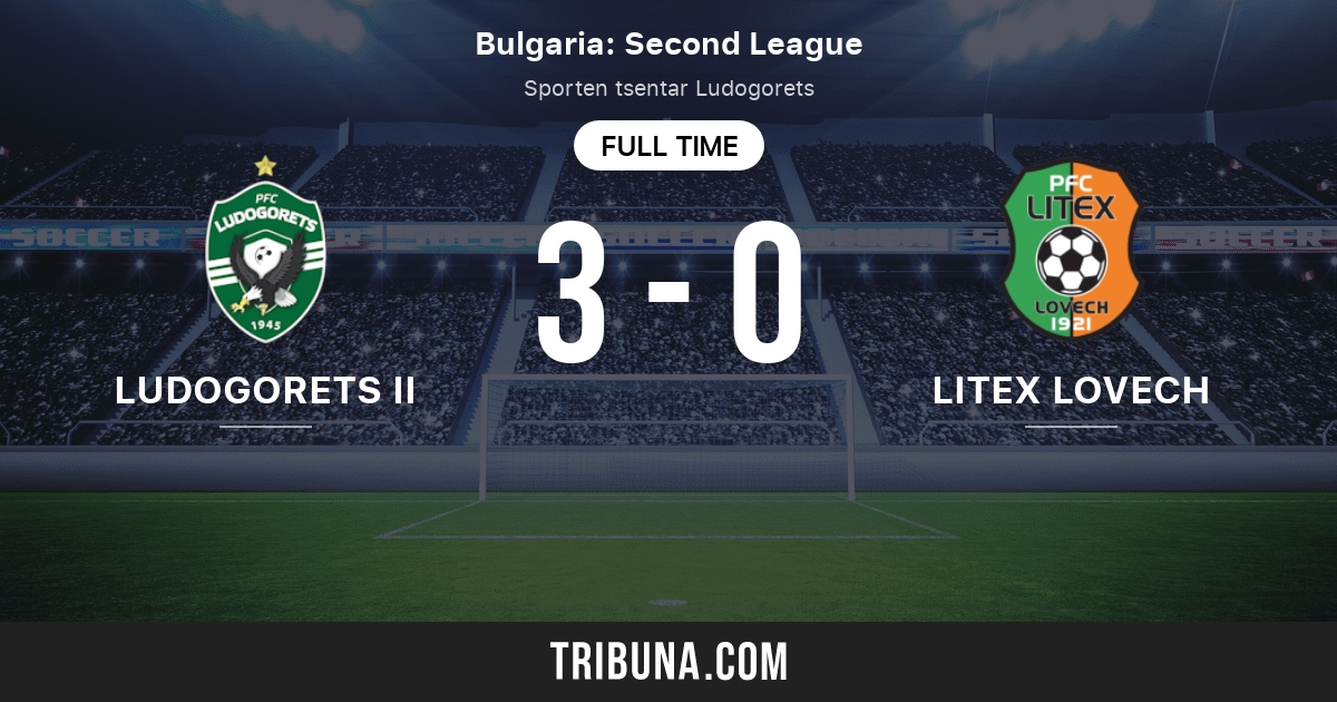 Ludogorets Razgrad B vs Liteks Lovech: Score en direct, Stream et ...