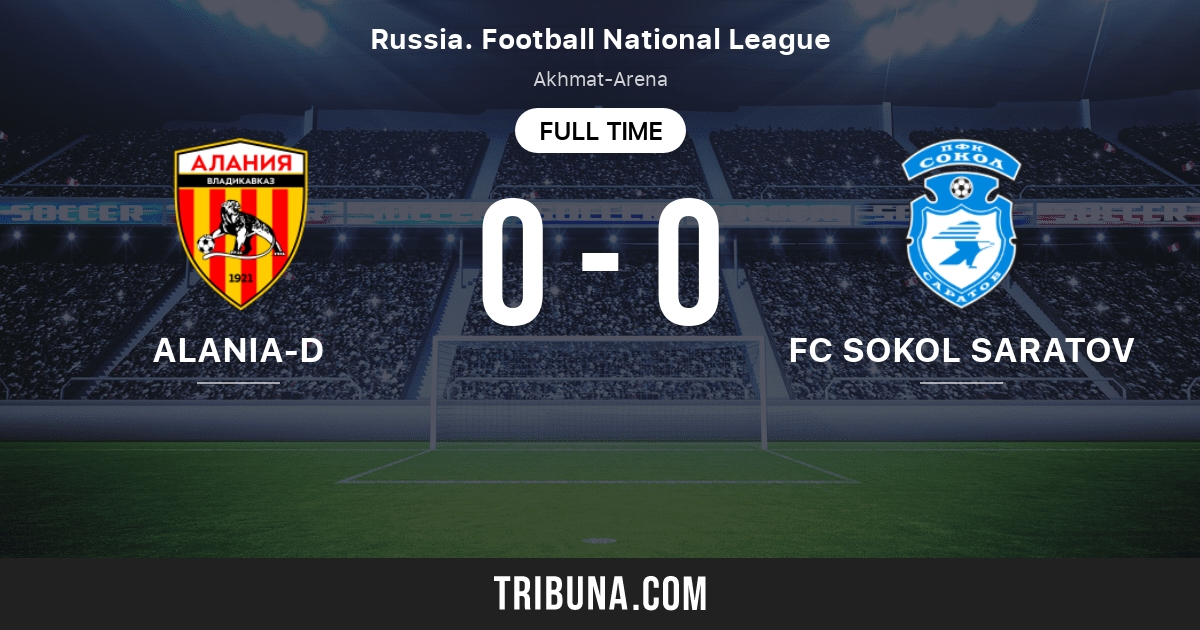Alania-D vs FC Sokol Saratov: Score en direct, Stream et résultats H2H ...