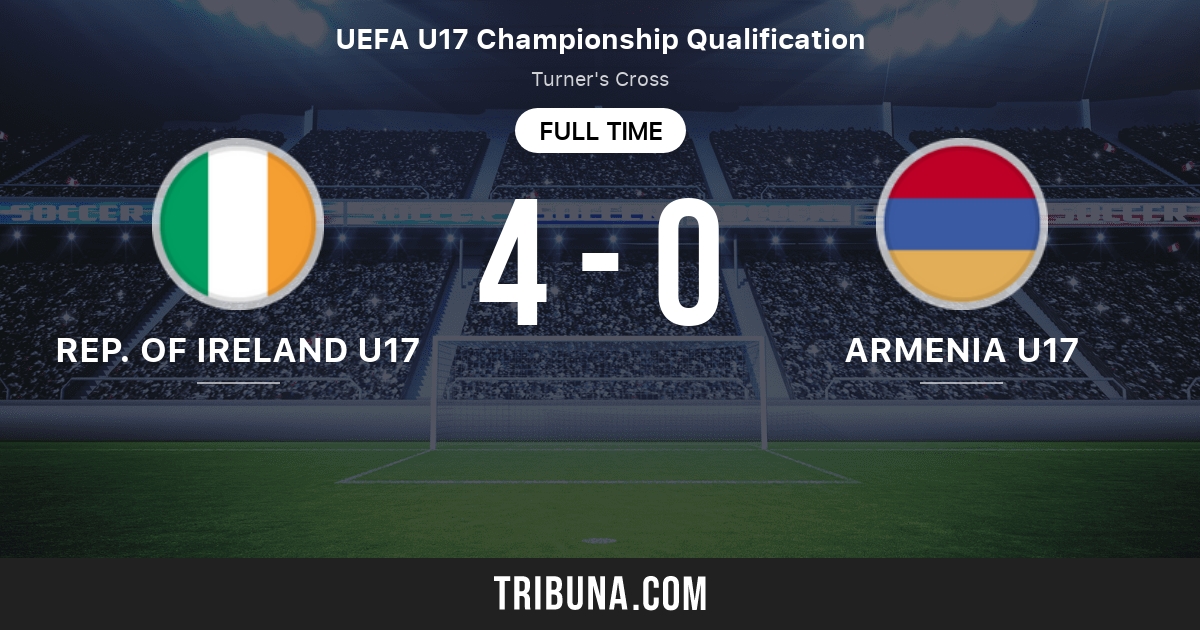 Irlanda U17 vs Armenia U17: Marcador en vivo, Retransmisión y ...
