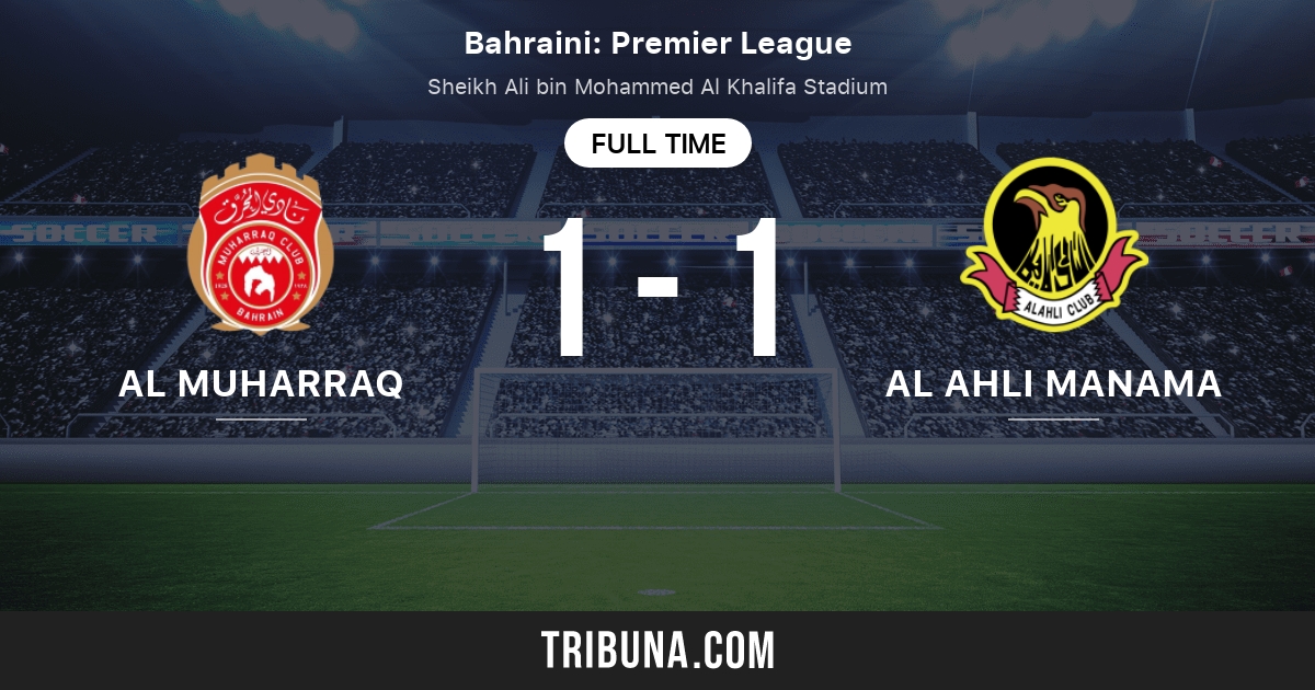 Al Muharraq vs Al Ahli Manama: Live Score, Stream and H2H results 10/23 ...