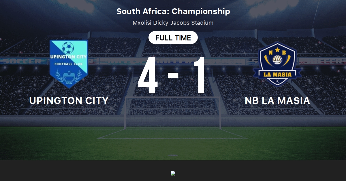 Upington City FC vs NB La Masia FC: Score en direct, Stream et ...