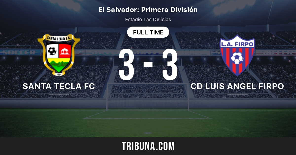 Santa Tecla FC vs CD Luis Angel Firpo: Head to Head statistics match ...