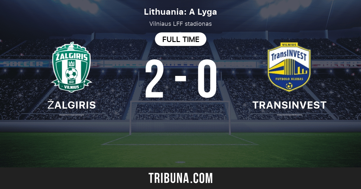 VMFD Zalgiris vs FK TransINVEST Vilnius: Marcador en vivo ...
