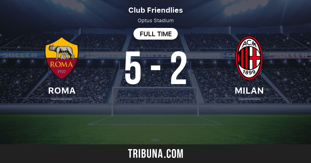 Roma vs Milan: Live Score, Stream and H2H results 5/31/2024. Preview ...