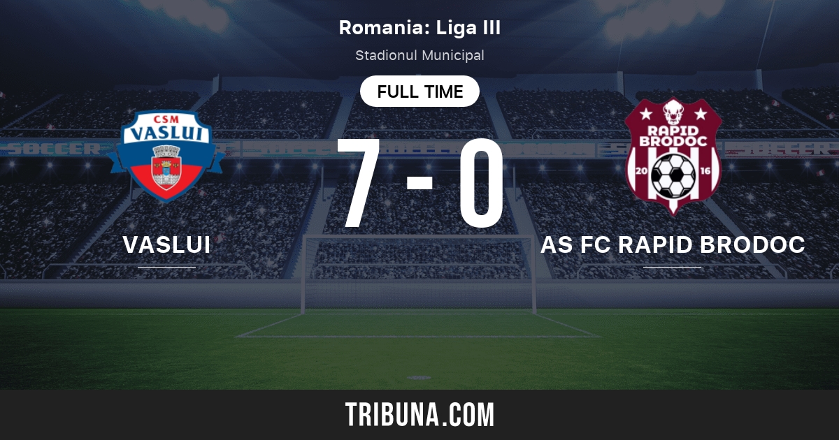 CSM FC Vaslui vs AS FC Rapid Brodoc: Live Score, Stream and H2H results ...