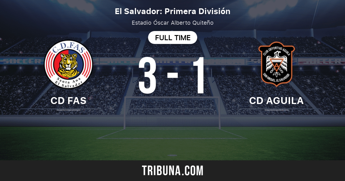 CD FAS vs CD Aguila: Live Score, Stream and H2H results 5/10/2024 ...