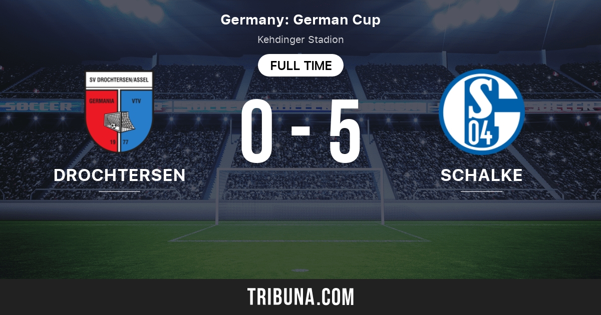SV Drochtersen/Assel vs Schalke 04: Live Score, Stream and H2H results ...